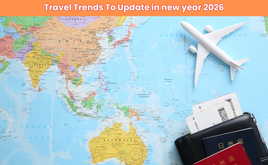 Travel Trends To Update in new year 2026 - Sweet Love Tips